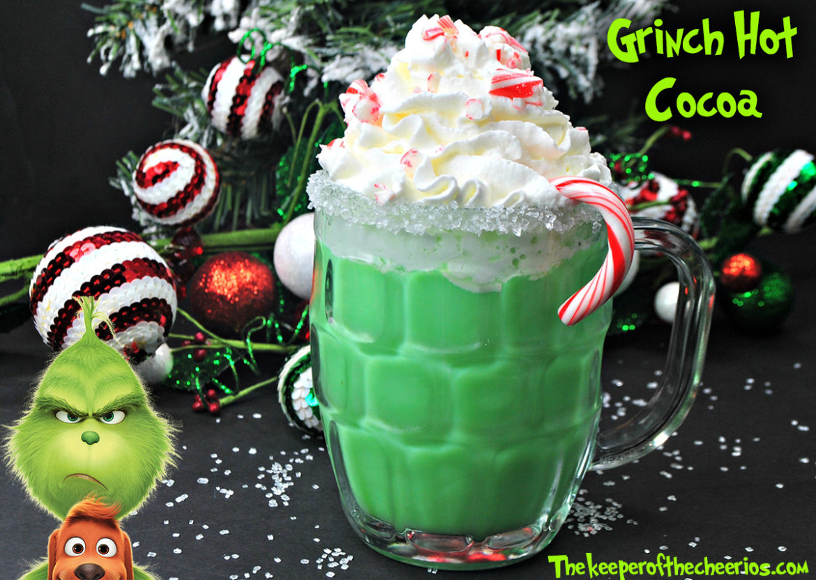 Grinch Hot Cocoa - The Keeper of the Cheerios