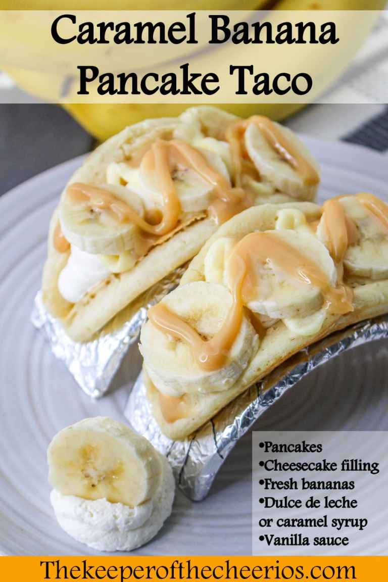 Caramel Banana Pancake Taco - The Keeper of the Cheerios